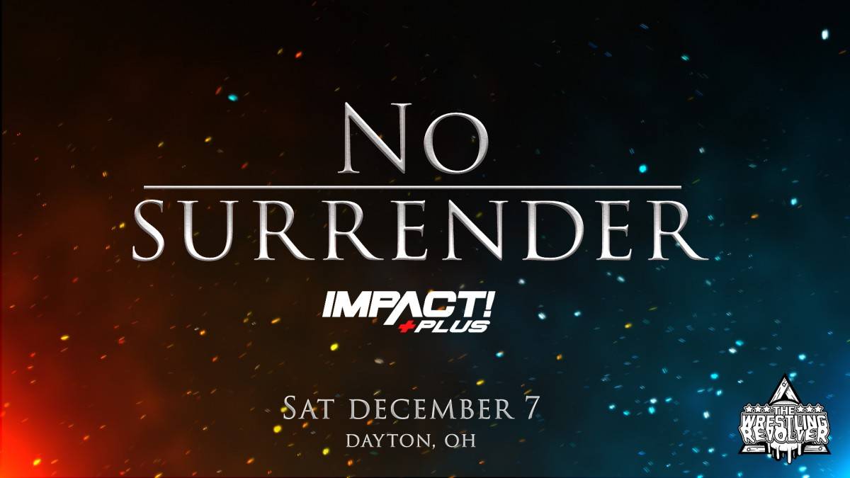 No Surrender Full Results – IMPACT Wrestling